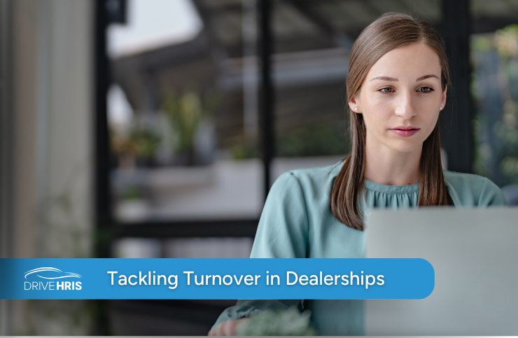 Tackling Turnover in Dealerships - DriveHRIS - Your Source for HRIS Solutions